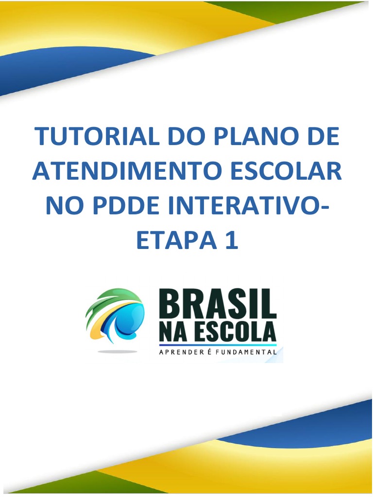 Tutorial Plano de Atendimento Escolar No Pdde Interativo - Revisado | PDF | Brasil | Escolas