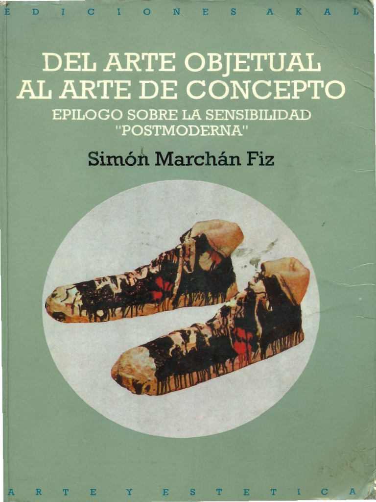 Marchan Fiz Del Arte Objetual Al Arte de Concepto CAP II | PDF | Imagen ...