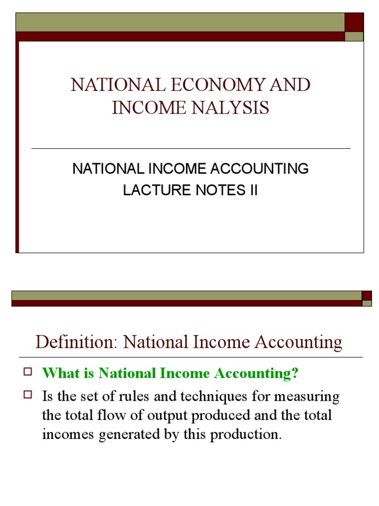 2 National Accounting - Lecture 2.Ppt (Autosaved) | PDF | Gross Domestic Product | Measures Of ...