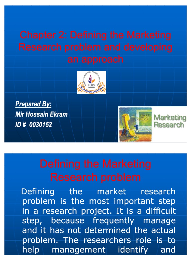 Defining The Marketing Research Problem and Developing An Approach ...