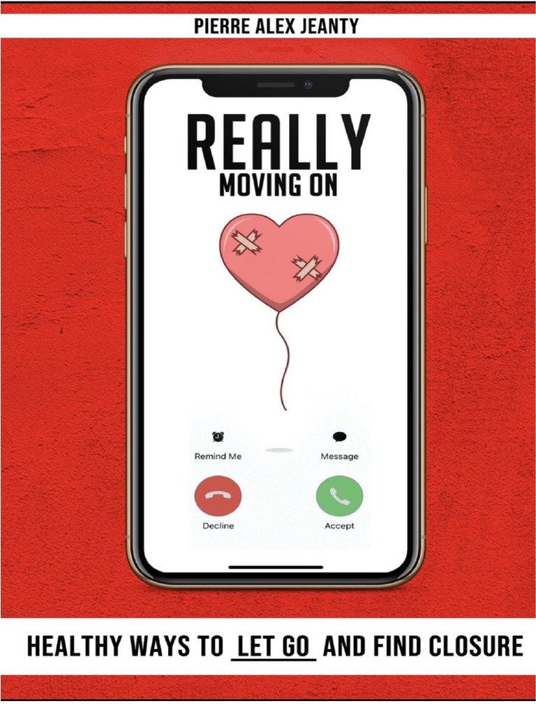 OceanofPDF - Com Really Moving On Healthy Ways To Let Go and Find ...