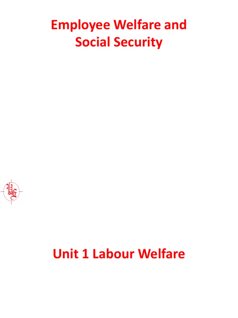 EW & SS Unit 1 Labour Welfare | PDF | Employment | Welfare