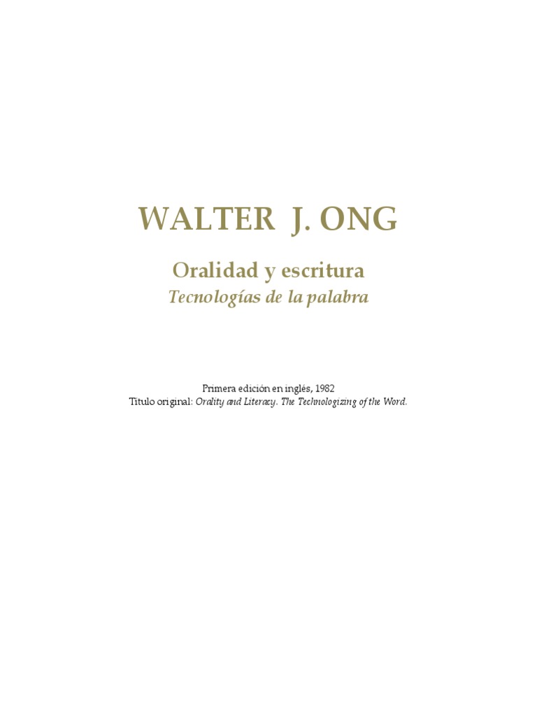 WALTER J. ONG. Oralidad y Escritura. Tecnologías de La Palabra. | PDF ...