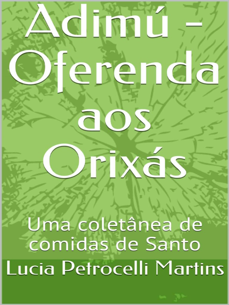 Adimú - Oferenda Aos Orixás Uma Coletânea de Comidas de Santo (Ordem ...