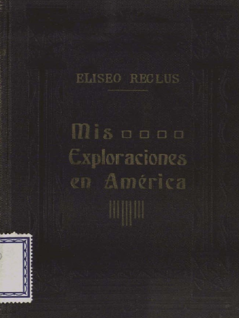 Eliseo Reclus - Mis Exploraciones en America | PDF | Panamá | Arboles