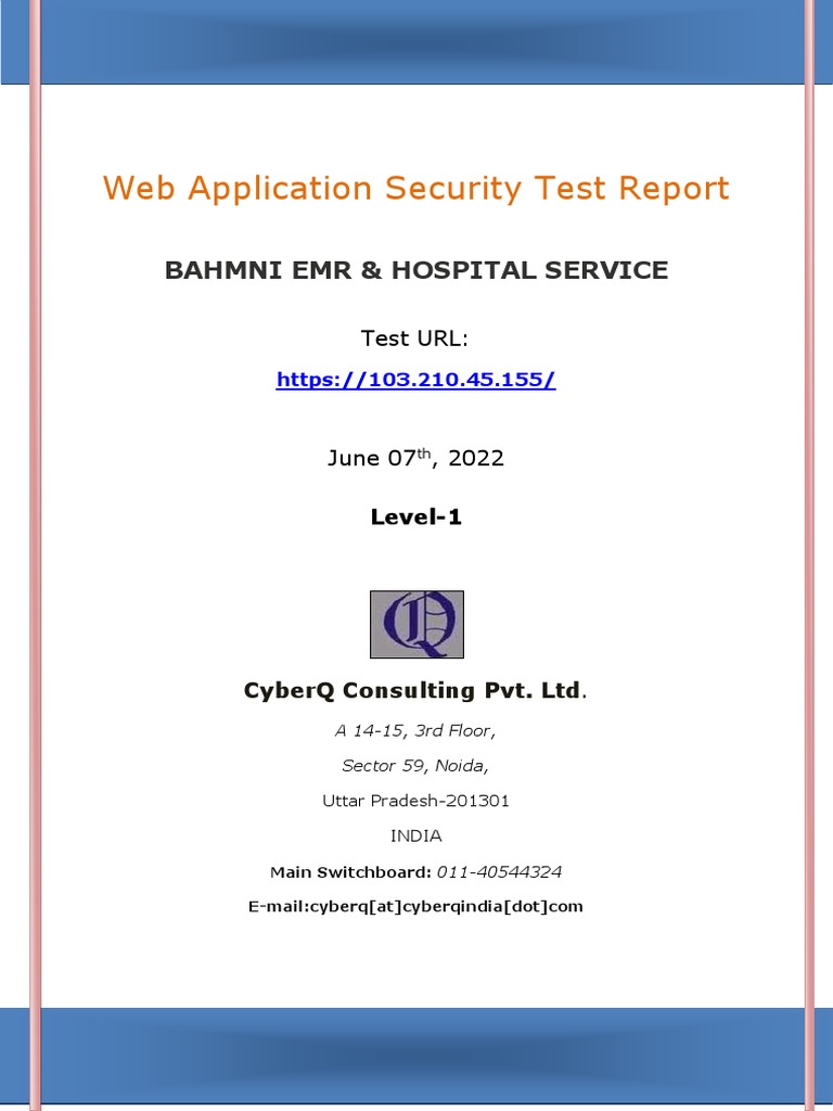 Security Audit of BAHMNI EMR & HOSPITAL SERVICE Web Application Level-1 ... Security Audit of BAHMNI EMR & HOSPITAL SERVICE Web Application Level-1 ...