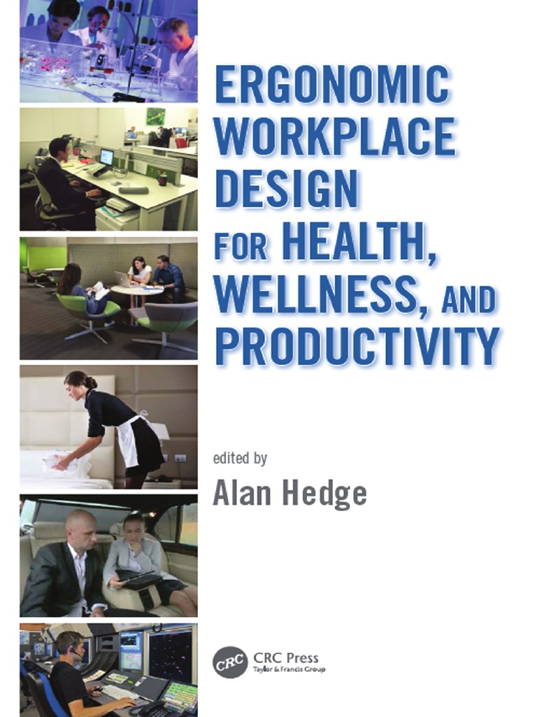 (Human Factors and Ergonomics) Alan Hedge - Ergonomic Workplace Design For Health, Wellness, and ...