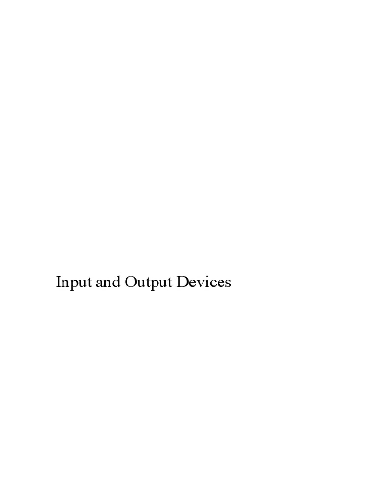 Input and Output Devices | Download Free PDF | Computer Monitor | Printer (Computing)