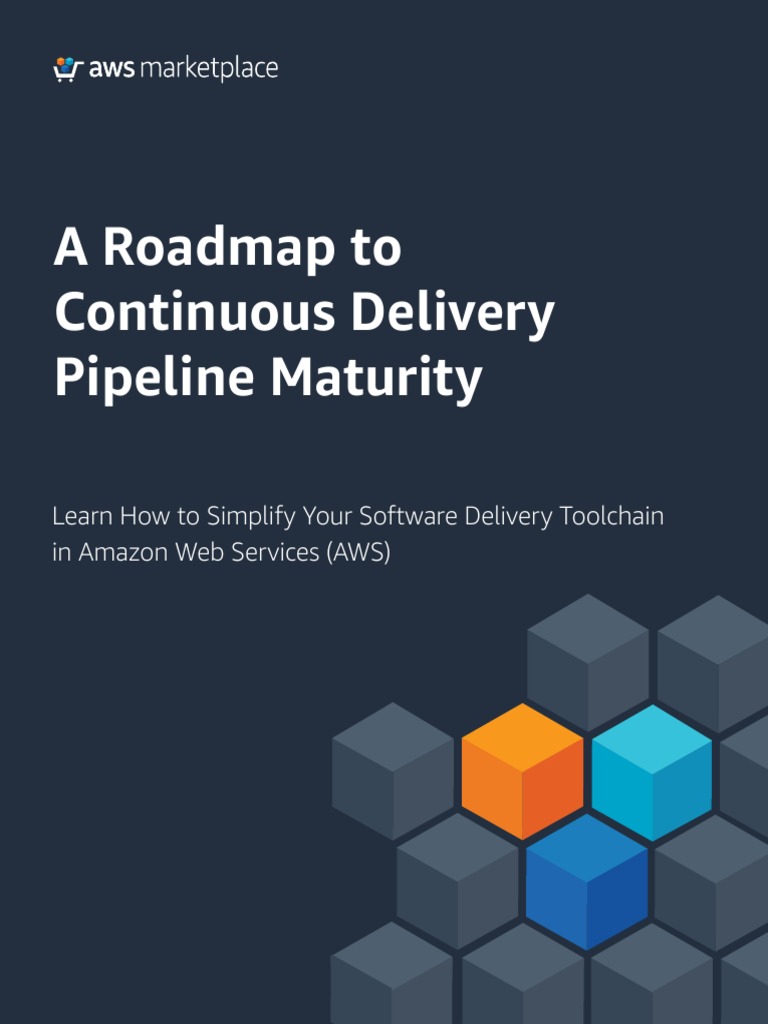 A Roadmap To Continuous Delivery Pipeline Maturity Dev Whitepaper | PDF | Amazon Web Services ...