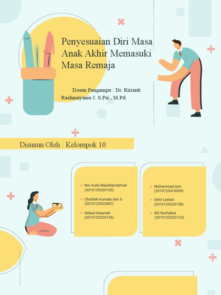 Penyesuaian Diri Masa Anak Akhir Memasuki Masa Remaja: Dosen Pengampu: Dr. Ririanti Rachmayanie ...