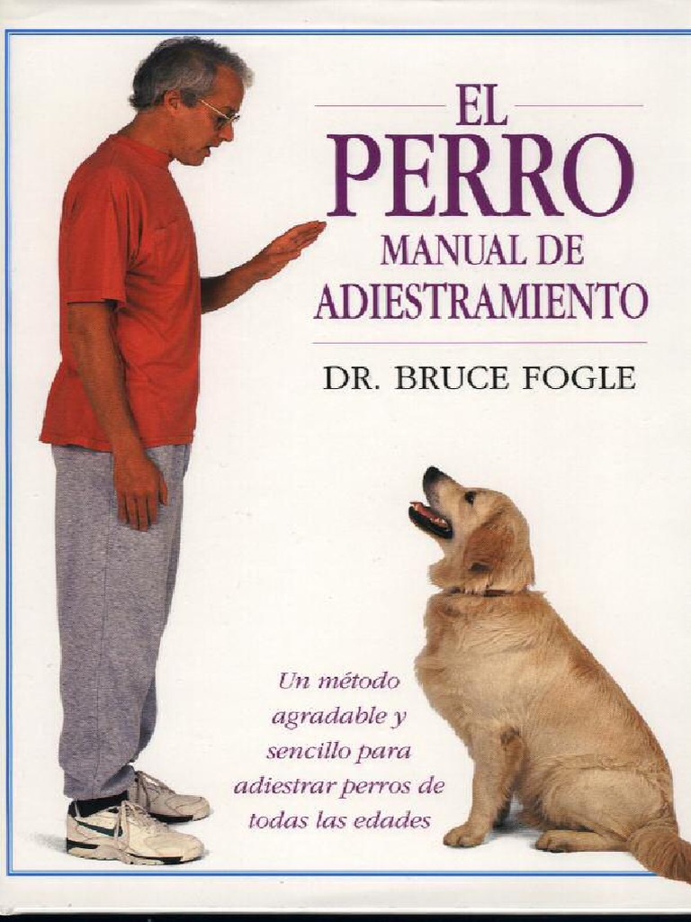 Bruce Fogle - El Perro, Manual de Adiestramiento | PDF