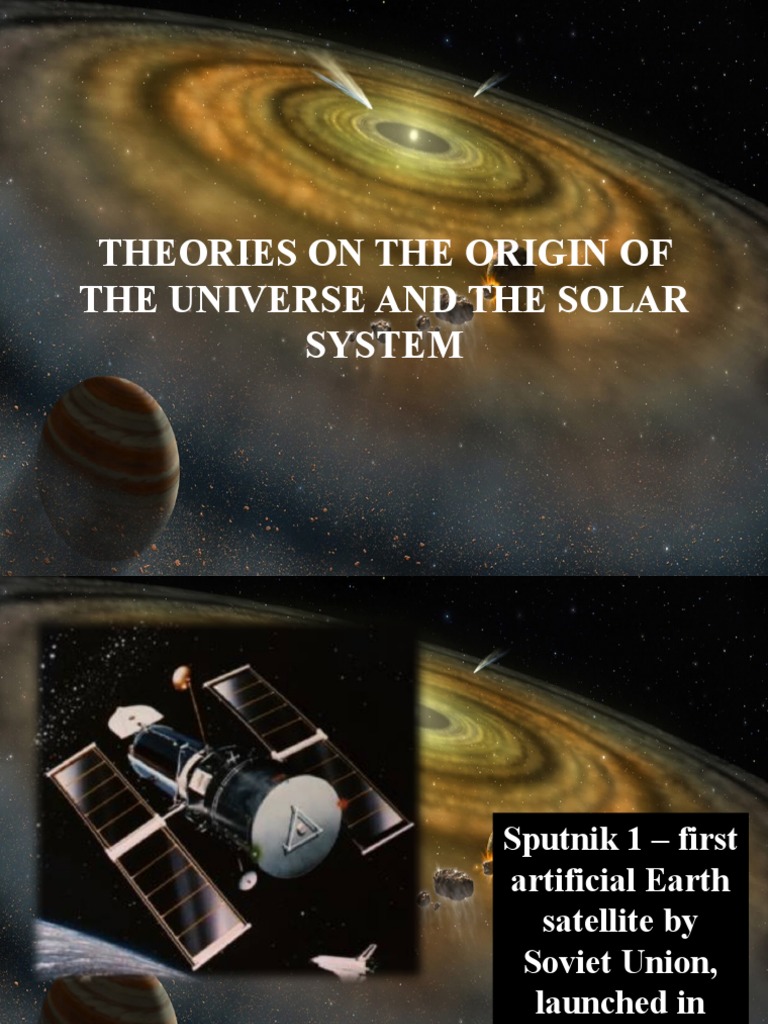Theories of Universe and Solar System Origin | PDF | Universe | Big Bang