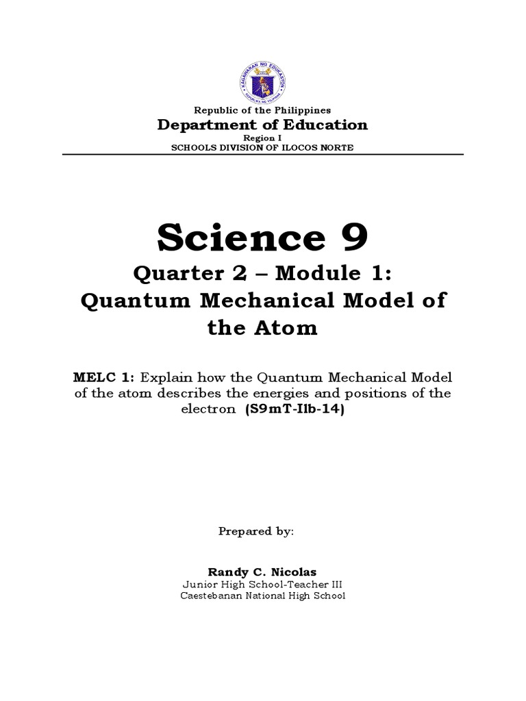 SCIENCE 9 - Quarter 2 – Module 1 - Quantum Mechanical Model of Atom ...
