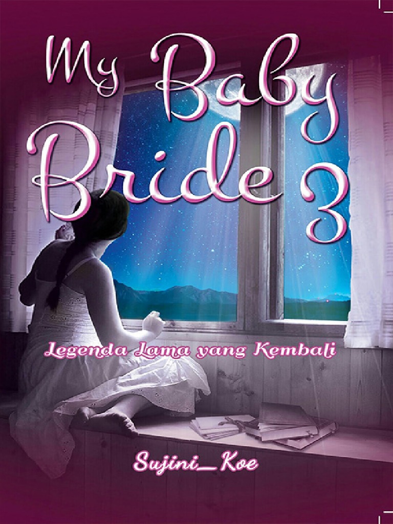 My Baby Bride 3 Legenda Lama Yang Kembali by Sujini - Koe | PDF