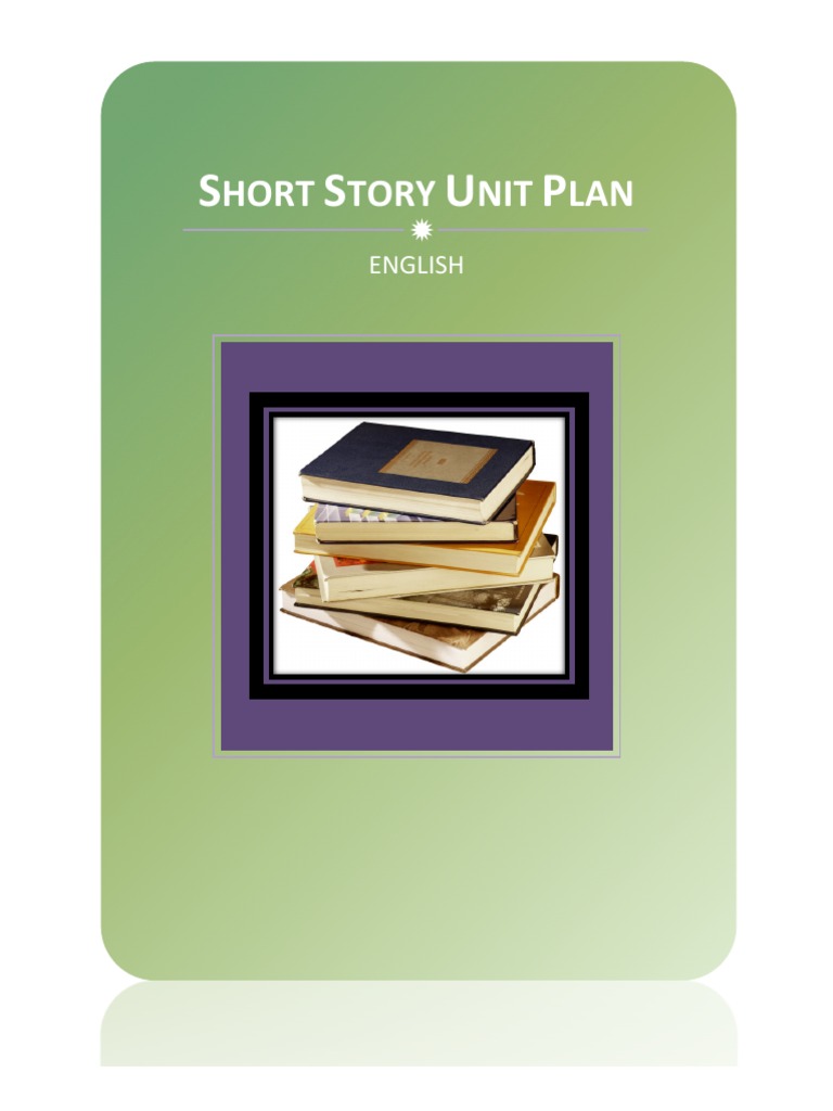 Short Story Unit Plan Overview | PDF | Language Arts & Discipline ...