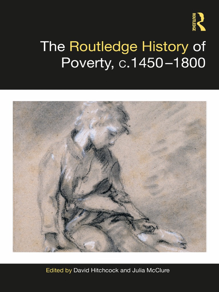 The Routledge History of Poverty C 1450-1800 | PDF | Max Weber | Poverty
