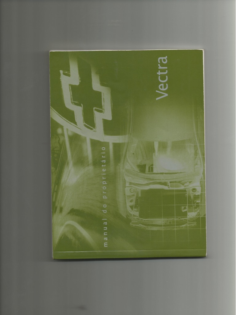 ClubeDoVectra - Upload by Rohde - Capa Contra Capa Manual Vectra 2002 | PDF