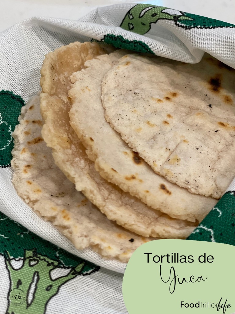 Tortillas de Yuca: Receta Fácil y Rápida | PDF