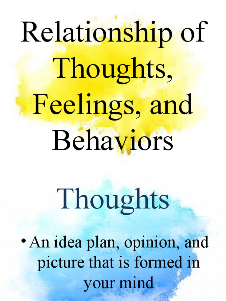 Relationship of Thoughts, Feelings, and Behaviors | PDF | Self-Improvement
