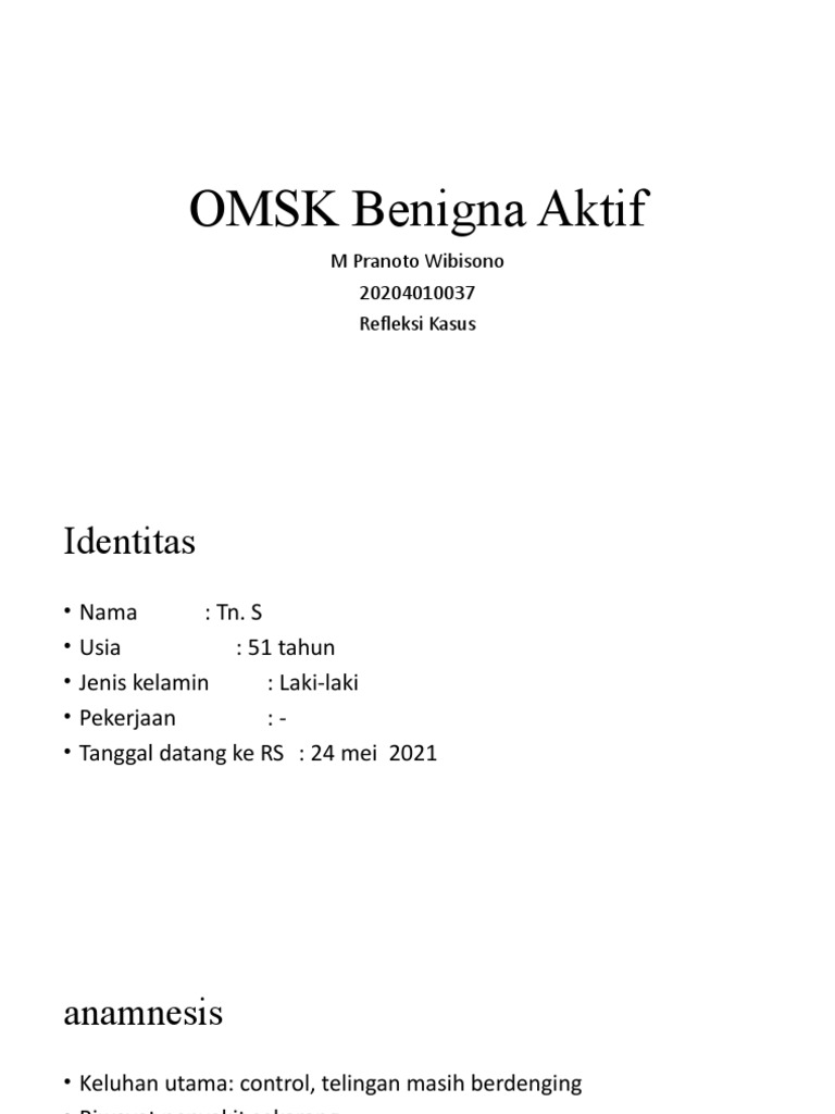 Refleksi Kasus THT M Pranoto Wibisono OMSK Benign Aktif | PDF | Pengembangan Diri