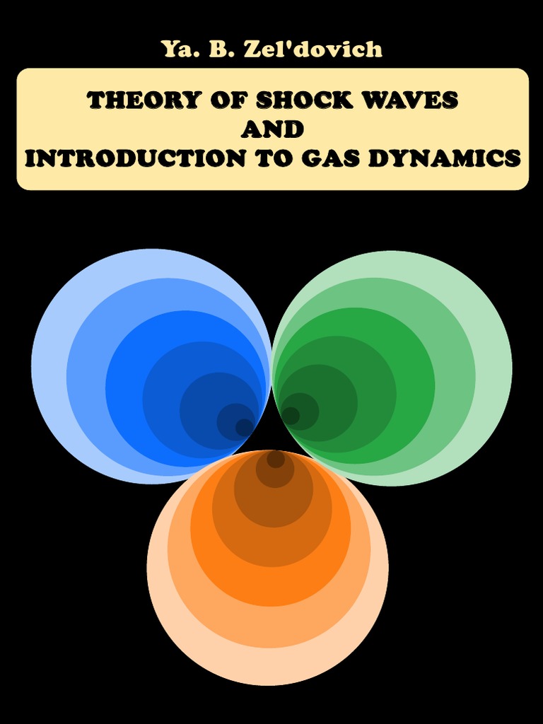 Zeldovich - Theory of Shock Waves and Introductionc To Gas Dynamics | PDF