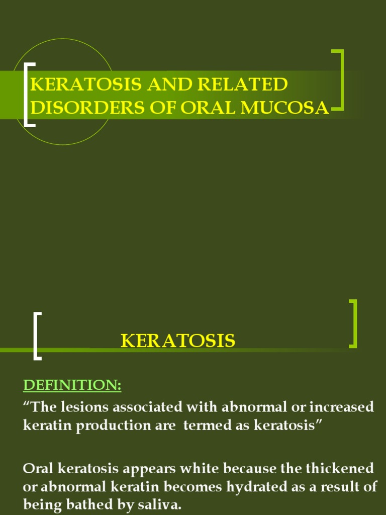 KERATOSIS AND RELATED DISORDERS OF ORAL MUCOSA (2) Edited Jsmu | PDF | Causes Of Death ...