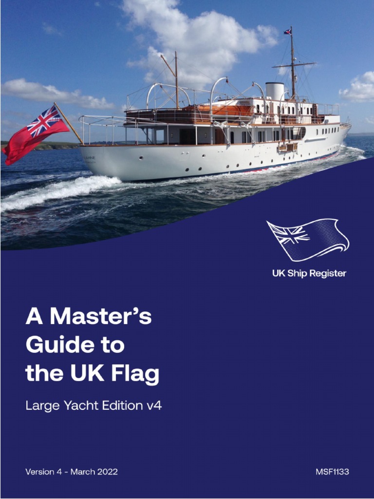 A Master S Guide To The UK Flag-Large Yacht Edition-Version 4 | PDF | Sailor | Water Transport
