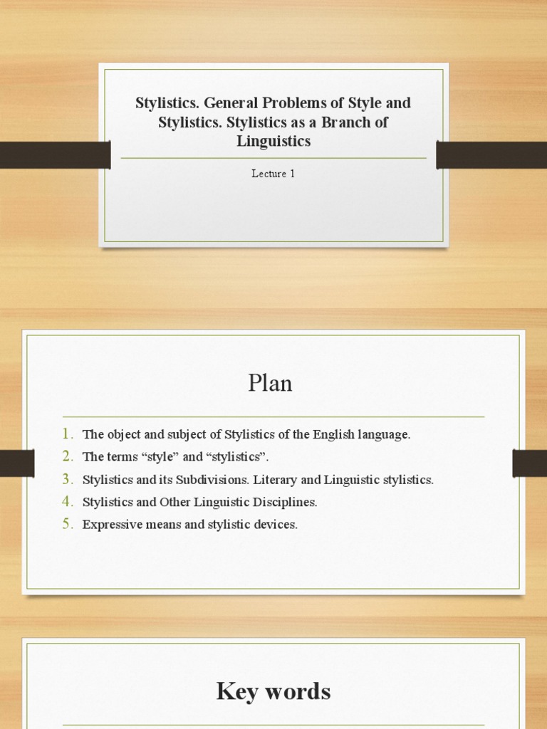Stylistics. General Problems of Style and Stylistics. Stylistics As A ...