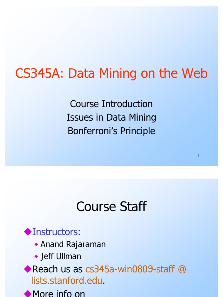 CS345A: Data Mining On The Web: Course Introduction Issues in Data ...