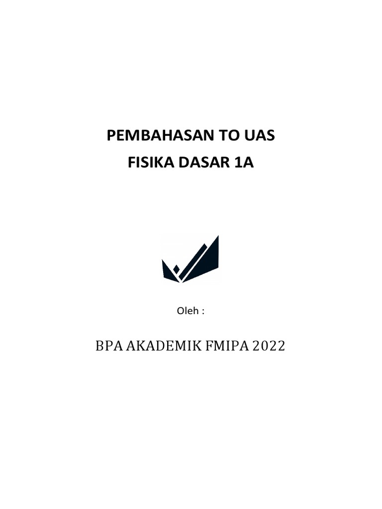 Pembahasan To UAS Fisika Dasar IA | PDF Pembahasan To UAS Fisika Dasar IA | PDF