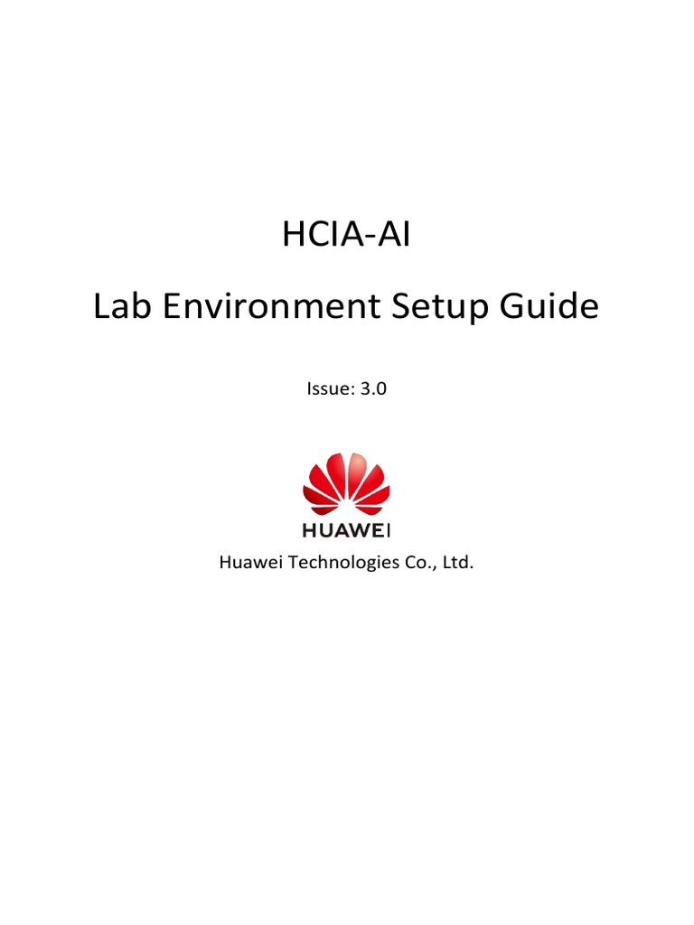HCIA-AI Lab Setup Guide V3.0 | PDF | Installation (Computer Programs ...