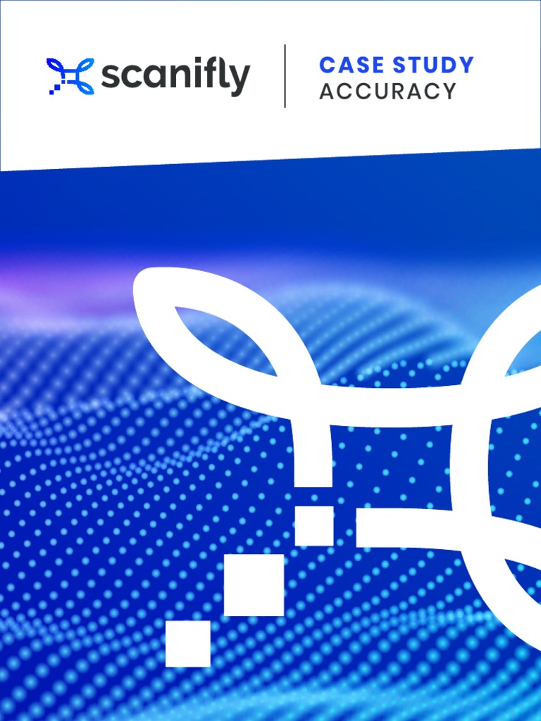 Scanifly Accuracy Case Study VF | PDF | Computers