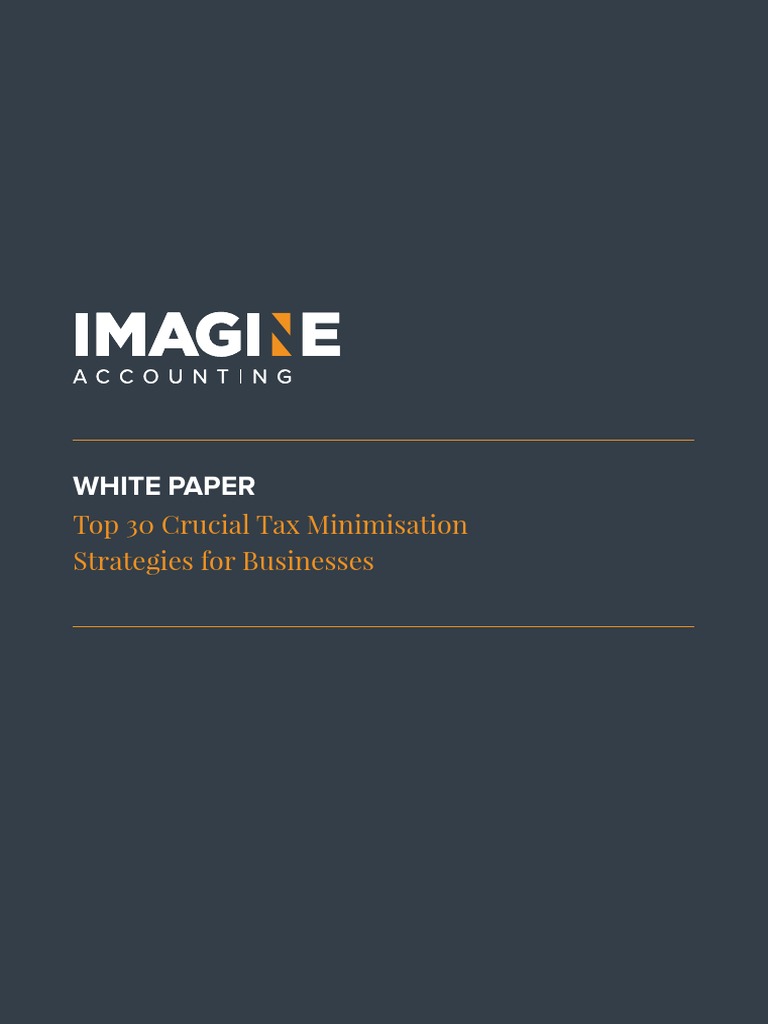 Imagine Accounting White Paper 30 Tax Minimisation Strategies For ...