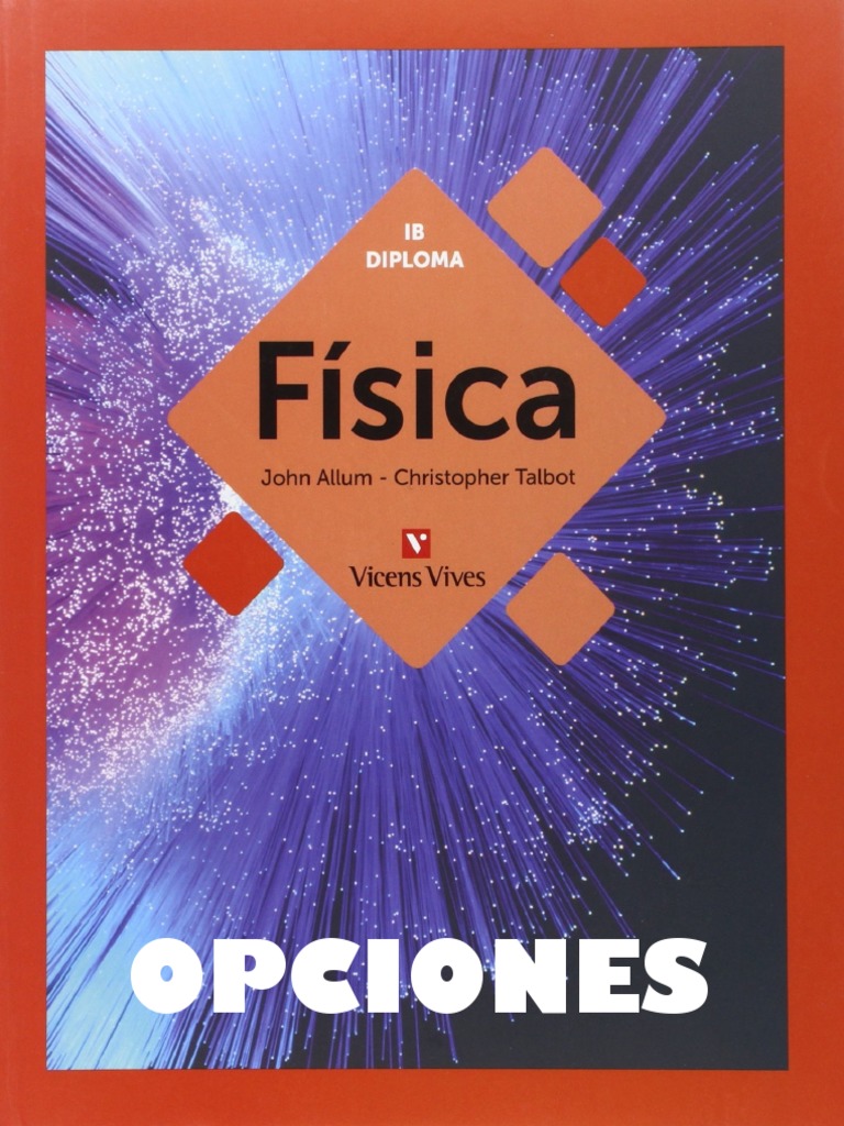 Física - OPCIONES - John Allum y Christopher Talbot - Segunda Edición ...