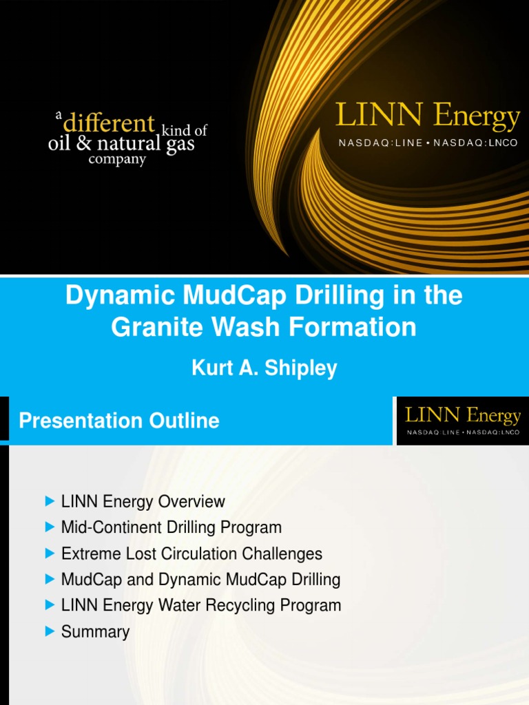 Dynamic MudCap Drilling - LINN Energy | PDF | Casing (Borehole) | Pump