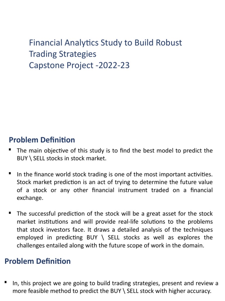 Financial Analytics Study To Build Robust Trading Strategies Capstone Project - 2022-23 | PDF ...