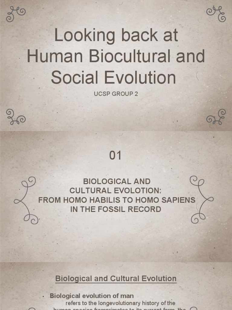 UCSP G2 PRESENTATION - Looking Back at Human Biocultural and Social Evolotion | PDF | Homo ...