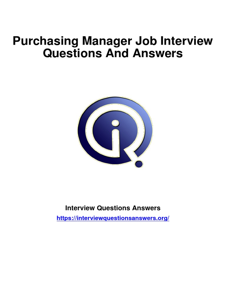 1740 Purchasing Manager Interview Questions Answers Guide | PDF | Procurement | Inventory