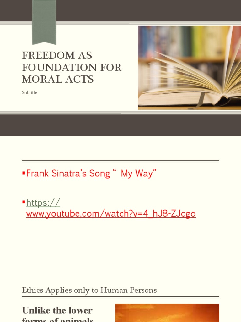 Freedom As Foundation For Moral Acts | PDF | Morality | Relativism