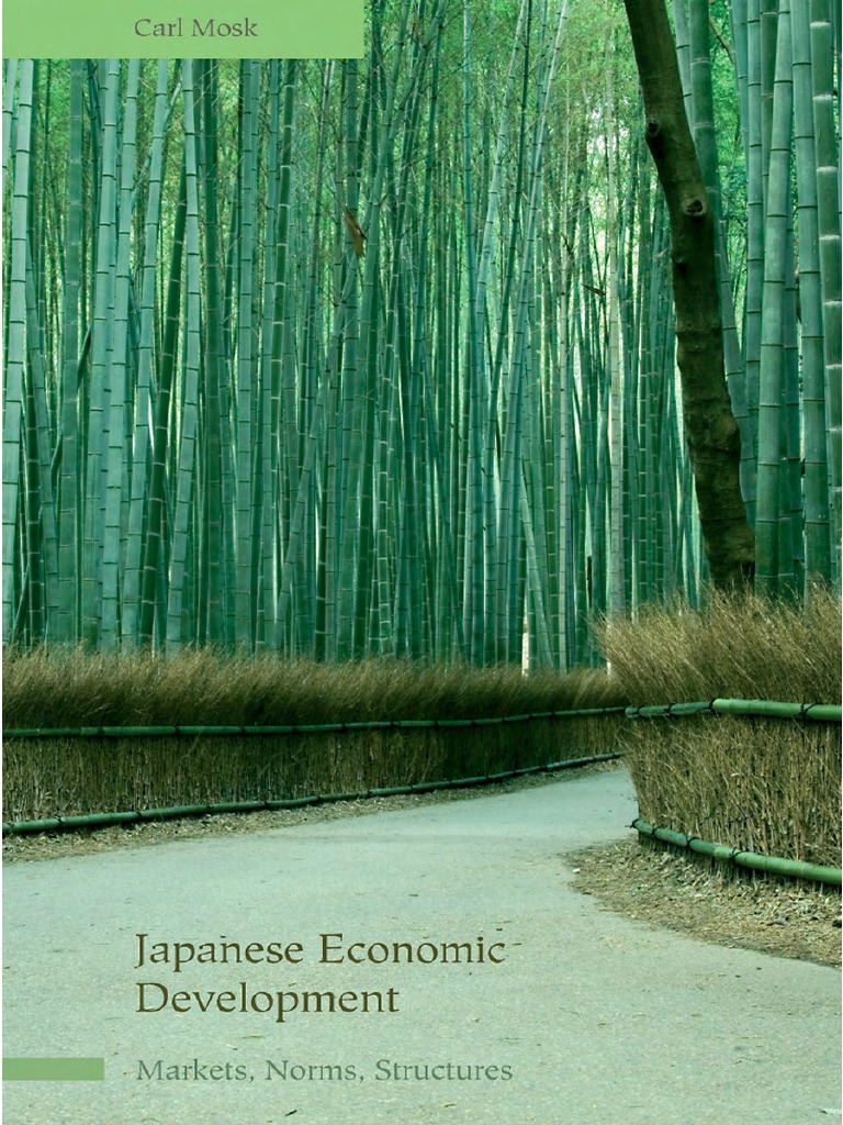 Japanese Economic Development Markets, Norms, Structures by Carl Mosk ...