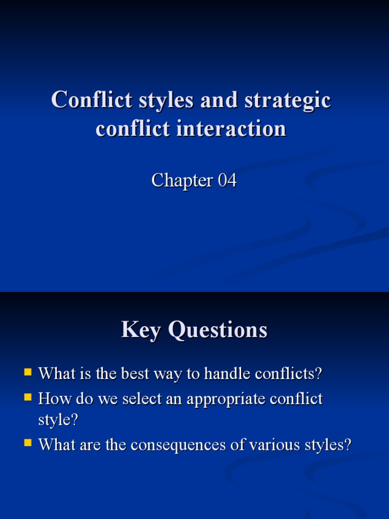 Ch04 Conflict Styles and Strategic Conflict Interaction | PDF | Social Psychology | Behavioural ...