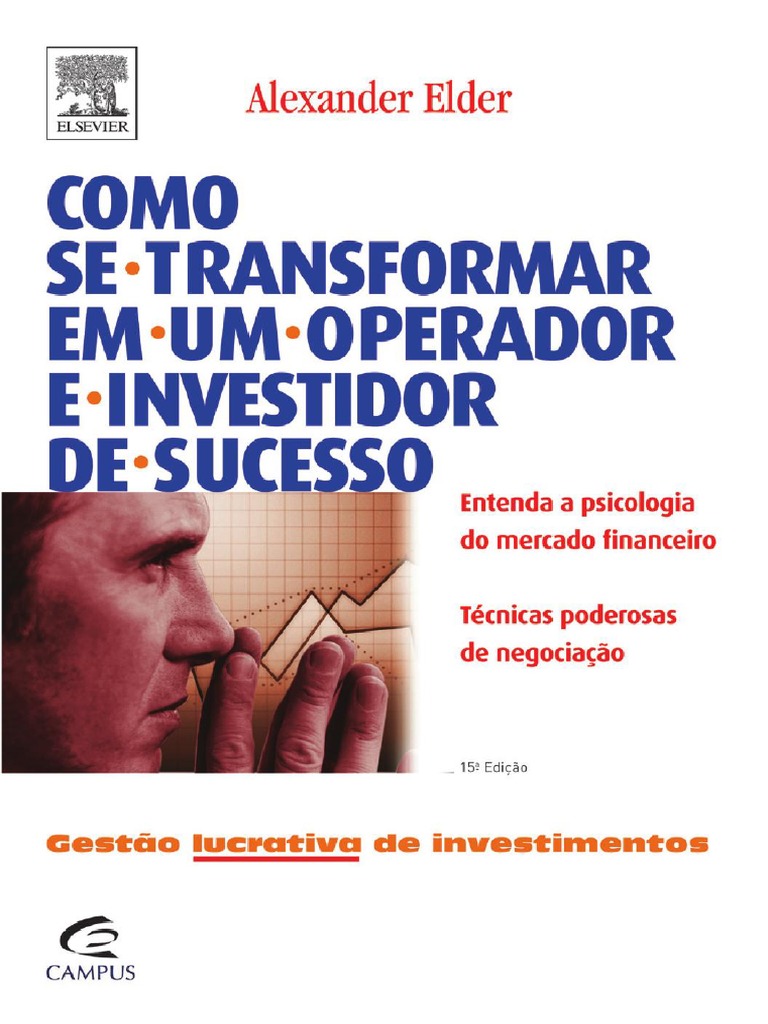 Vebuka Como Se Transformar em Um Operador e Investidor de Sucesso Alexander Elder | PDF