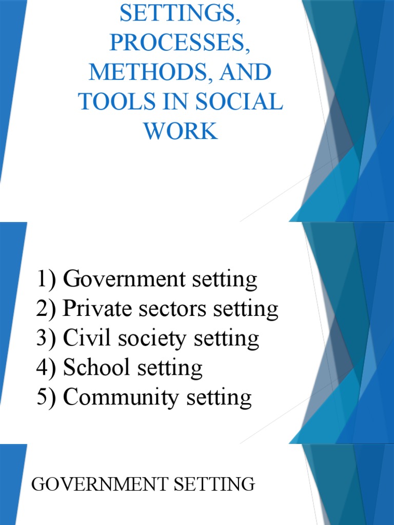 Settings, Processes, Methods, and Tools of Social Work | PDF | Social ...