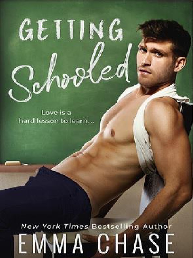 Emma Chase Getting Schooled | PDF