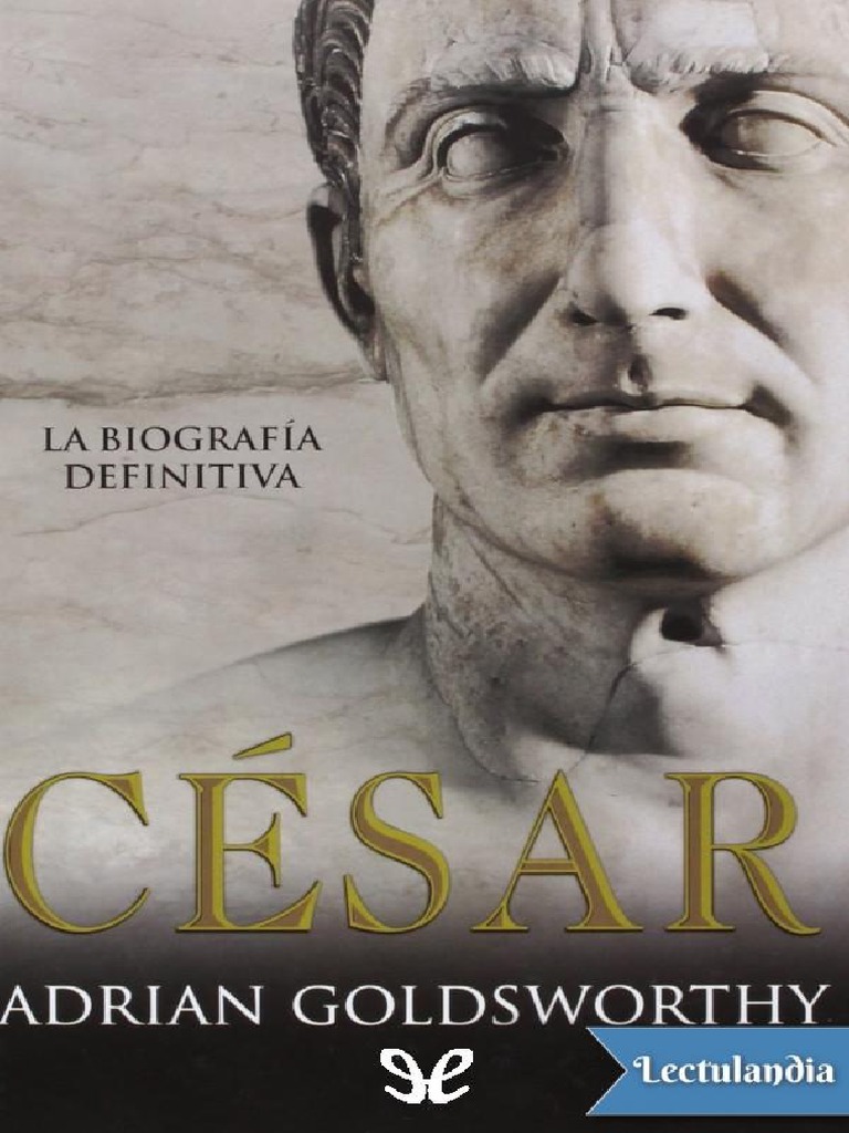 Cesar - Adrian Goldsworthy | PDF | Republica Romana | Julio César
