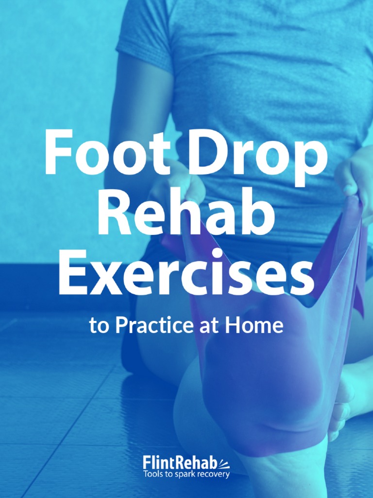 Home Exercises for Foot Drop Recovery | PDF | Anatomical Terms Of ...