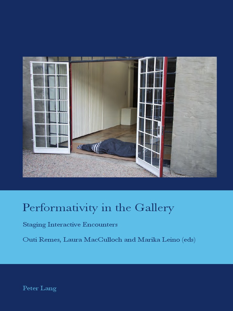 Performativity in The Gallery Staging Interactive Encounters (Leino ...