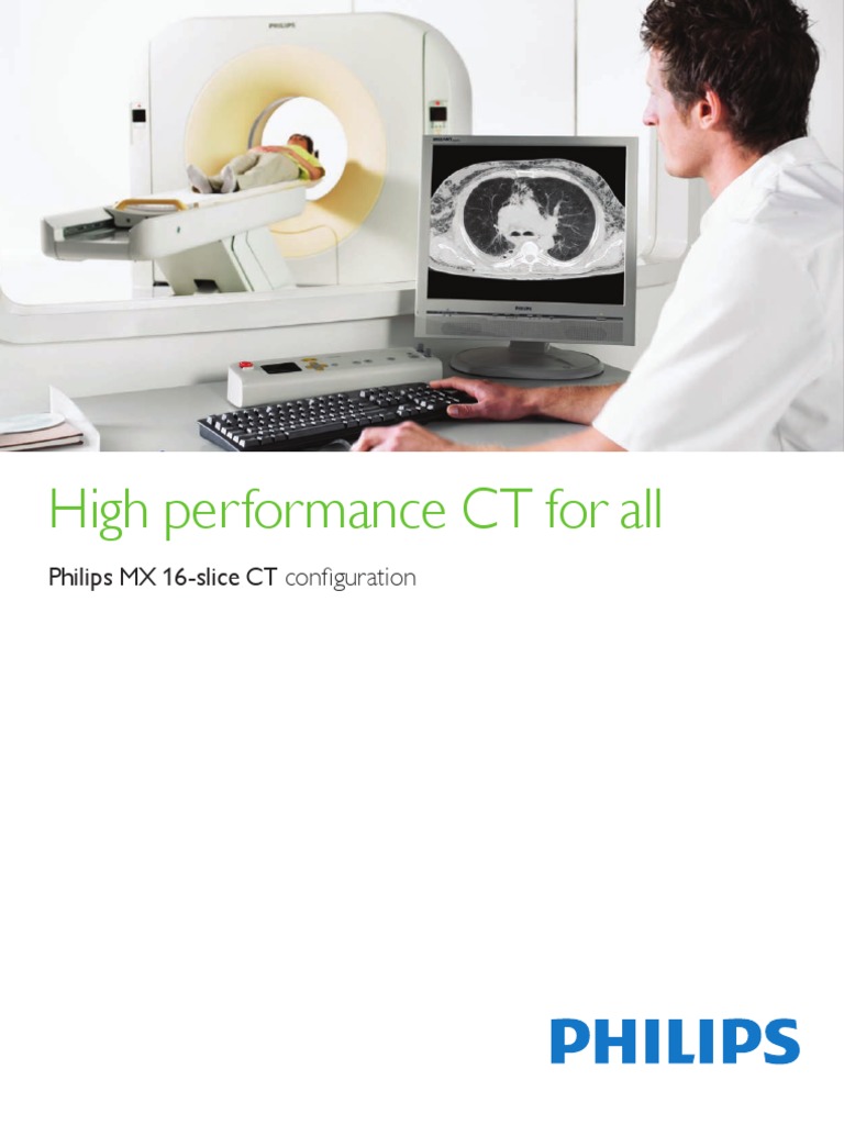 High Performance CT For All: Philips MX 16-Slice CT Configuration | PDF | Ct Scan | Imaging