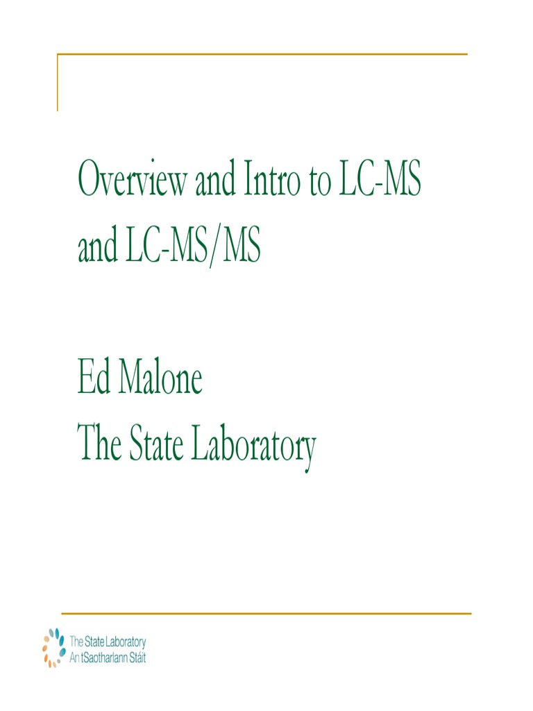 Overview and Intro To LCMS and LCMSMS | PDF | Electrospray Ionization ...