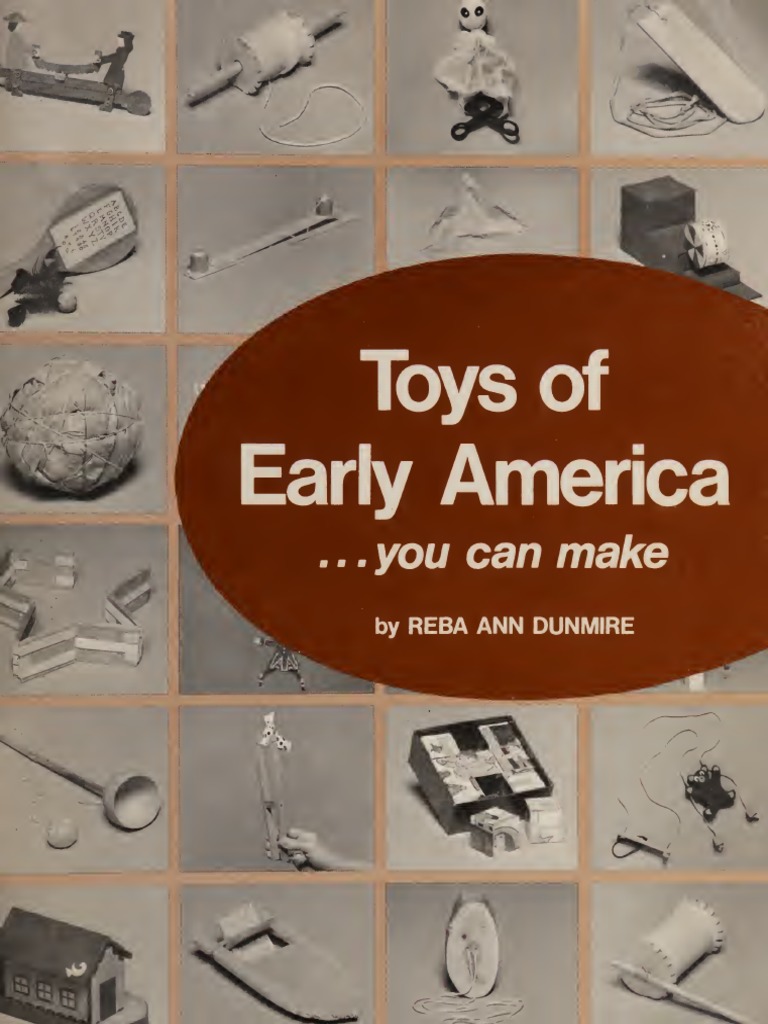 Toys of Early America ... You Can Make, by Reba Ann Dunmire | PDF ... Toys of Early America ... You Can Make, by Reba Ann Dunmire | PDF ...